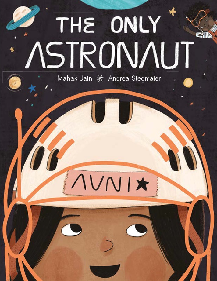 The only astronaut – Mahak Jain & Andrea Stegmaier – Percursos Literários